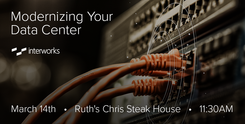 Modernizing Your Data Center - Rogers - InterWorks Modernizing Your Data Center - Rogers - InterWorks