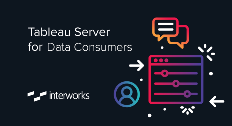 Tableau Server for Data Consumers - InterWorks