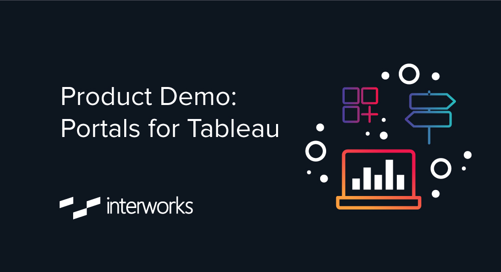 Product Demo: Portals for Tableau - InterWorks