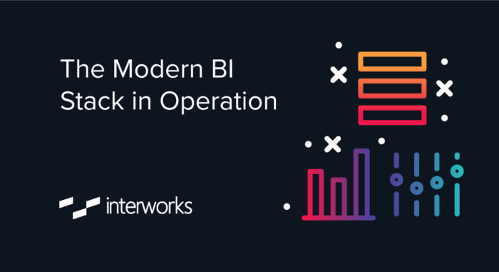 Webinar Replay: The Modern BI Stack in Operation - InterWorks