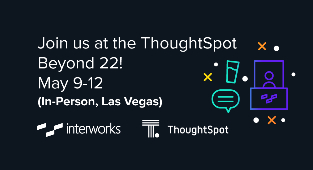 ThoughtSpot Beyond 2022 - InterWorks