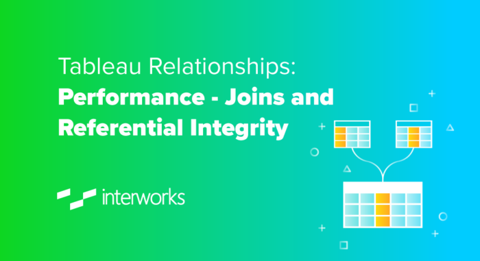 Tableau Relationships: Performance – Breaking the Cardinality