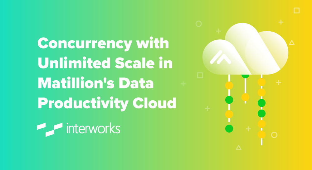 Concurrency with Unlimited Scale in Matillion's Data Productivity Cloud - InterWorks