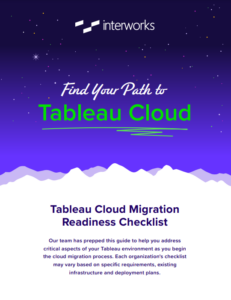 Tableau Cloud Migration Checklist Download - InterWorks