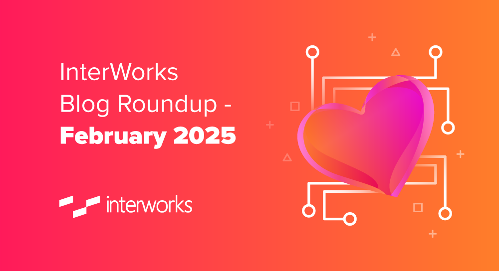 InterWorks Blog Roundup — February 2025 - InterWorks