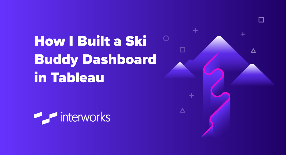 How I Built a Ski Buddy Dashboard in Tableau - InterWorks
